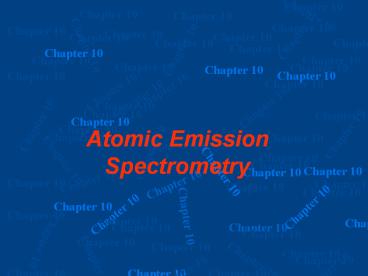 PPT – Atomic Emission Spectrometry PowerPoint presentation | free to download - id: 3d75df-ZmMyM
