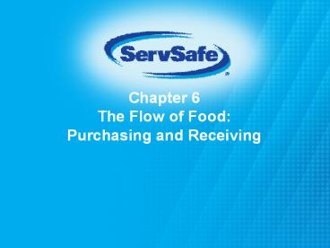 PPT – Chapter 6 The Flow of Food: Purchasing and Receiving PowerPoint ...