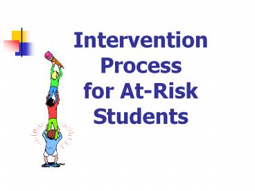 PPT – Intervention Process for At-Risk Students PowerPoint presentation ...