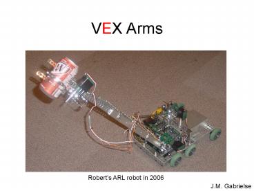 PPT – VEX Arms PowerPoint presentation | free to download - id: 3d8558 ...
