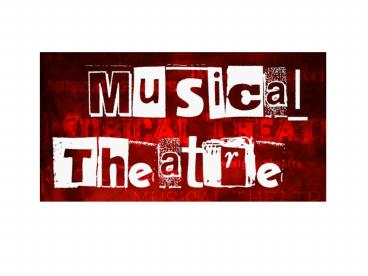 Musical Theatre presentation | free to view
