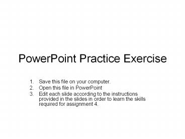 PowerPoint Practice Exercise presentation | free to view