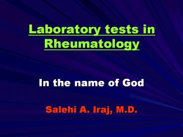 Laboratory tests in Rheumatology presentation | free to view
