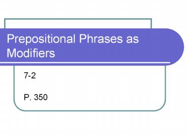 Prepositional Phrases as Modifiers presentation | free to view