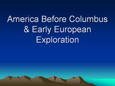 America Before Columbus & Early European Exploration presentation ...