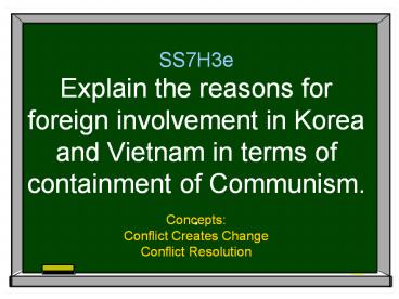 PPT – SS7H3e Explain the reasons for foreign involvement in Korea and ...