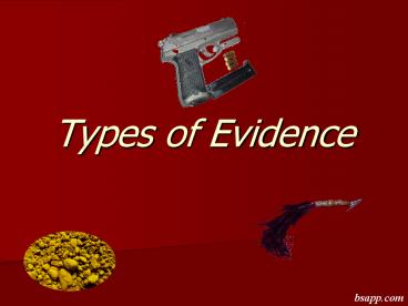 PPT – Types of Evidence PowerPoint presentation | free to view - id ...