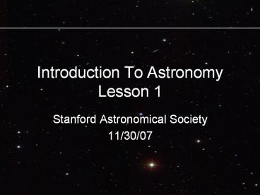 Introduction To Astronomy Lesson 1 presentation | free to download