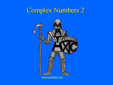 PPT – Complex Numbers 2 PowerPoint presentation | free to download - id ...