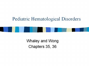 PPT – Pediatric Hematological Disorders PowerPoint presentation | free ...
