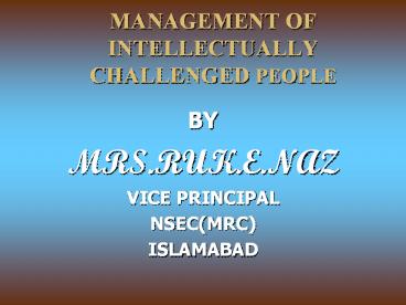 PPT – MANAGEMENT OF INTELLECTUALLY CHALLENGED PEOPLE PowerPoint ...