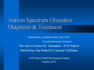 Autism Spectrum Disorders: Diagnosis & Treatment presentation | free to ...