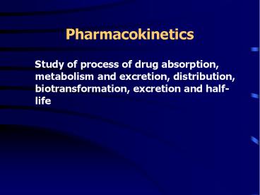 Pharmacokinetics presentation | free to download