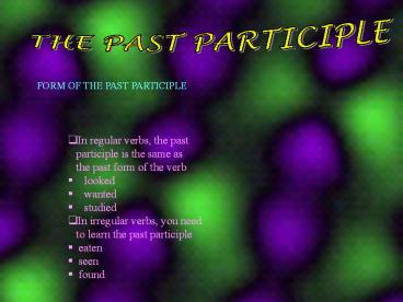 USES OF THE PAST PARTICIPLE presentation | free to view