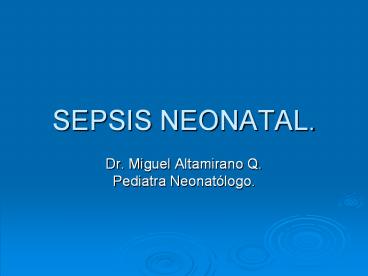 SEPSIS NEONATAL. presentation | free to download