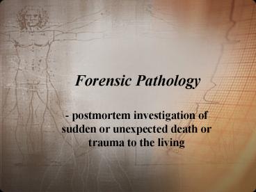 Forensic Pathology presentation | free to view