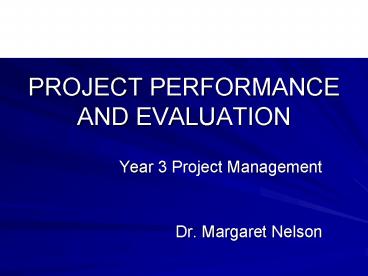 PROJECT PERFORMANCE AND EVALUATION presentation | free to view
