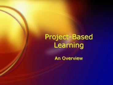 PPT – Project-Based Learning PowerPoint presentation | free to download ...