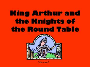 King Arthur and the Knights of the Round Table presentation | free to view