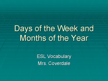 Days of the Week and Months of the Year presentation | free to view