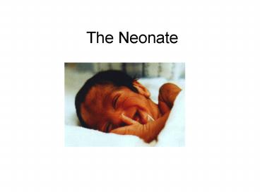The Neonate presentation | free to view