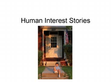 Human Interest Stories presentation | free to view