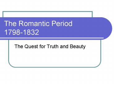 The Romantic Period 1798-1832 presentation | free to view