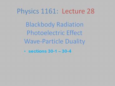 Blackbody Radiation Photoelectric Effect Wave-Particle Duality ...
