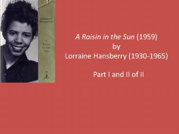 A Raisin in the Sun (1959) by Lorraine Hansberry (1930-1965 ...