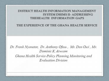 DISTRICT HEALTH INFORMATION MANAGEMENT SYSTEM DHIMS II- ADDRESSING ...