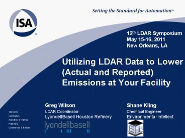 Utilizing LDAR Data to Lower (Actual and Reported) Emissions at Your ...