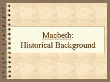 Macbeth: Historical Background presentation | free to download