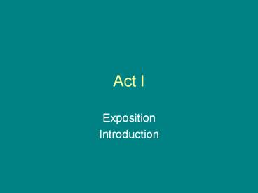 PPT – Act I PowerPoint presentation | free to download - id: 3ec129-MjgxY