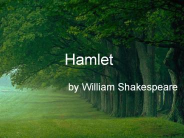Hamlet by William Shakespeare presentation | free to view