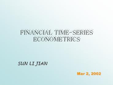 FINANCIAL TIME-SERIES ECONOMETRICS presentation | free to view