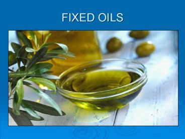FIXED OILS presentation | free to view