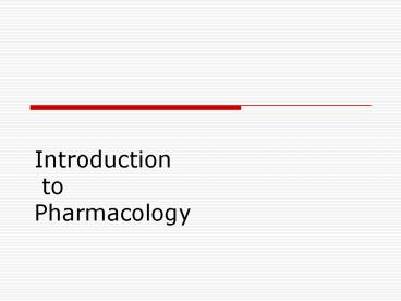 Introduction to Pharmacology presentation | free to view