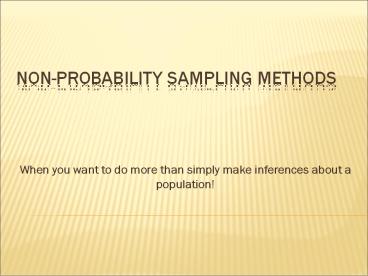 PPT – Non-Probability sampling methods PowerPoint presentation | free ...