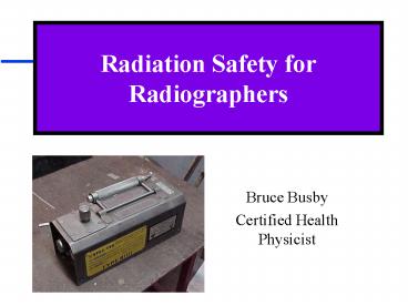 Radiation Safety for Radiographers presentation | free to view