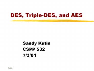 DES, Triple-DES, and AES presentation | free to download