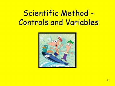 Scientific Method - Controls and Variables presentation | free to view