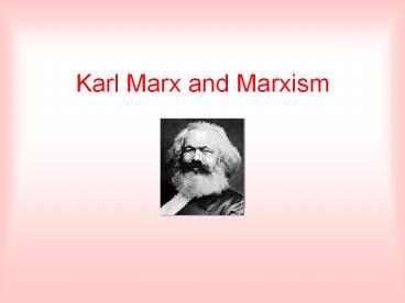 Karl Marx and Marxism presentation | free to download
