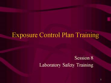 Exposure Control Plan Training presentation | free to view