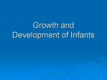 Growth and Development of Infants presentation | free to view
