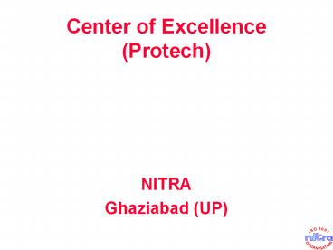 PPT – Center of Excellence (Protech) PowerPoint presentation | free to view - id: 3f1d55-NjIwM