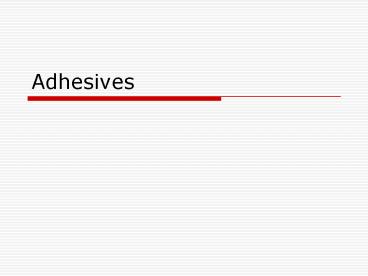 Adhesives presentation | free to view
