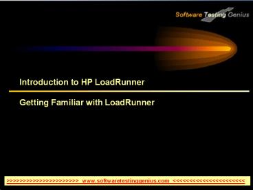 PPT – Introduction to HP LoadRunner PowerPoint presentation | free to download - id: 3f46f0-MWMzN