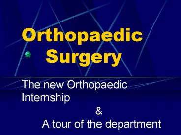 PPT – Orthopaedic Surgery PowerPoint presentation | free to view - id ...