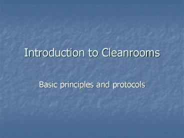 Introduction to Cleanrooms presentation | free to view