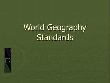 PPT – World Geography Standards PowerPoint presentation | free to ...